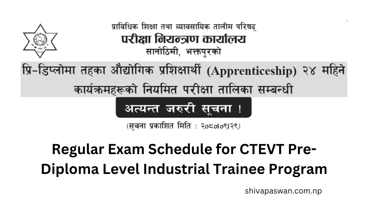 Regular Exam Schedule for CTEVT Pre-Diploma Level Industrial Trainee Program - Shiva Blog